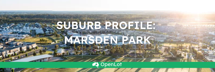🏡 Suburb Profile: Marsden Park | OpenLot.com.au